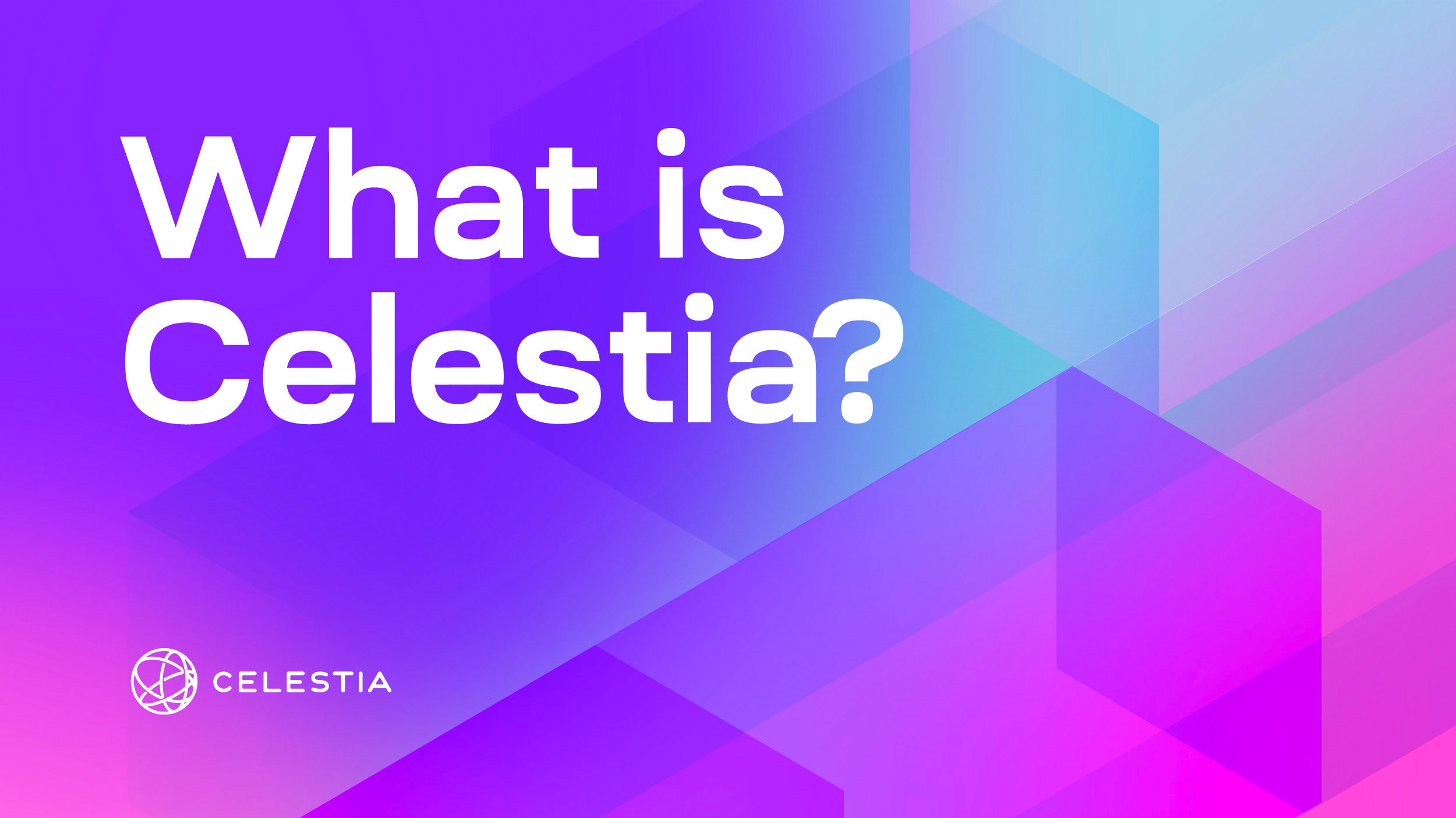 What is Celestia? | Celestia What is Celestia? | Celestia